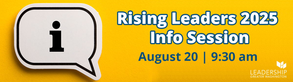 Rising Leaders Info Session - Fall 2025 | Leadership Greater Washington